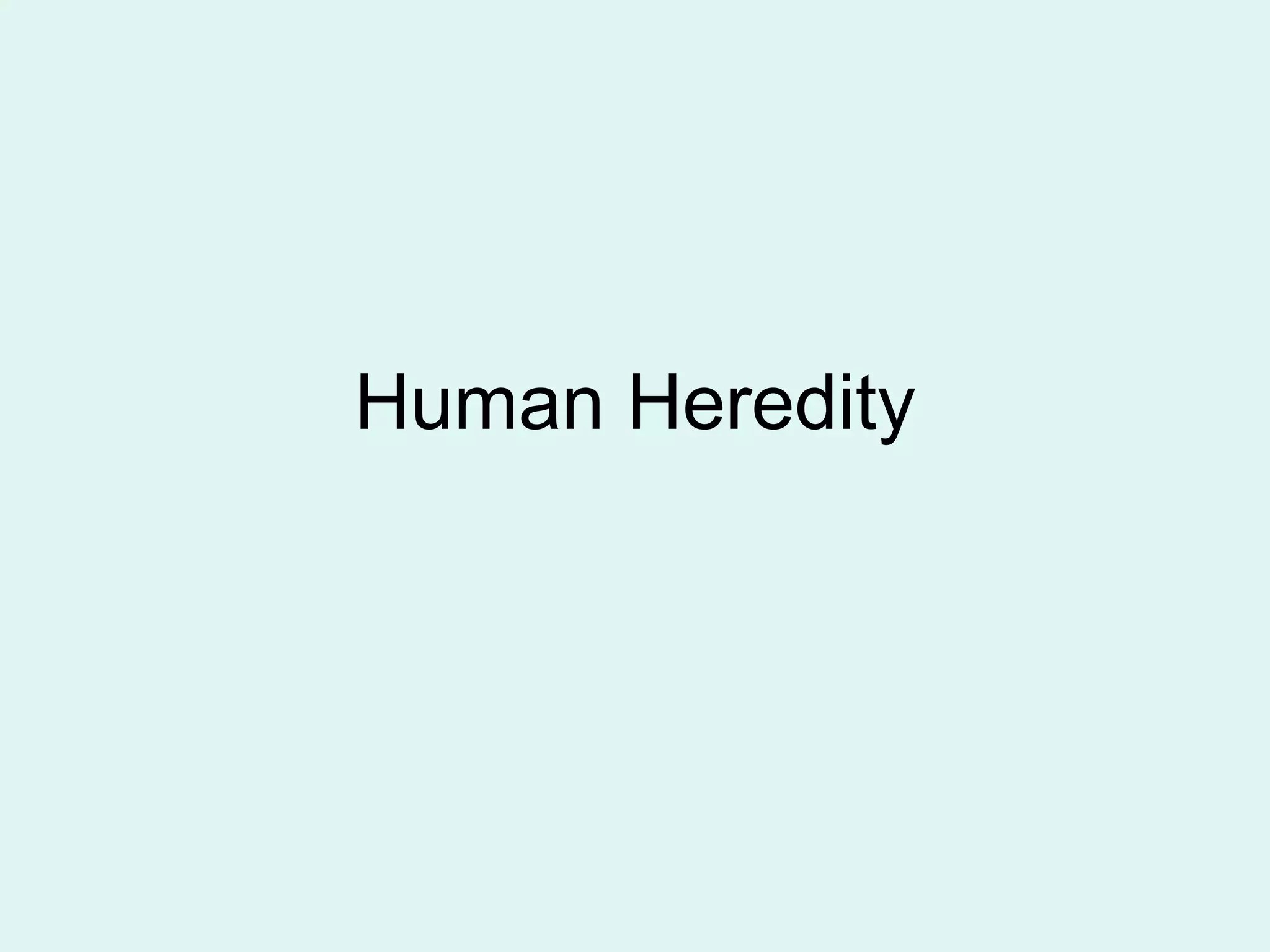 Module 10 human heredity | PPT