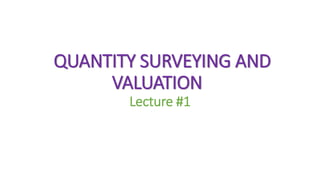1# introduction to Quantity Surveying | PPTX
