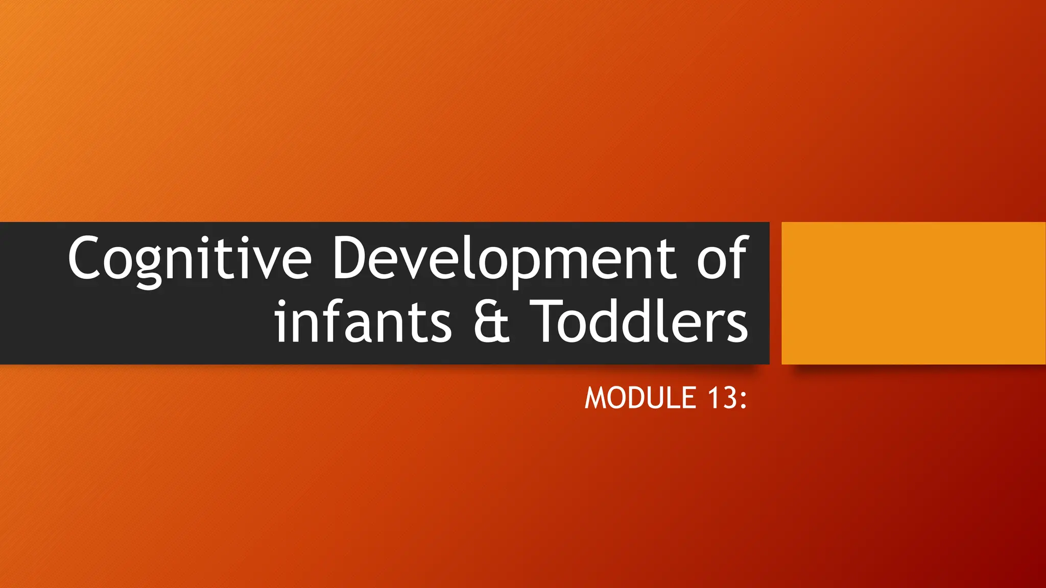 Cognitive Development of Infants and Toddlers | PPTX