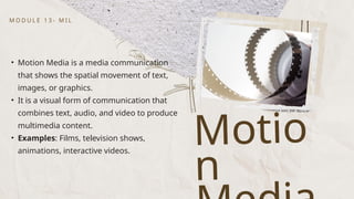 MODULE 13 - MIL.pptx MOTION INFORMATION AND MEDIA | PPTX