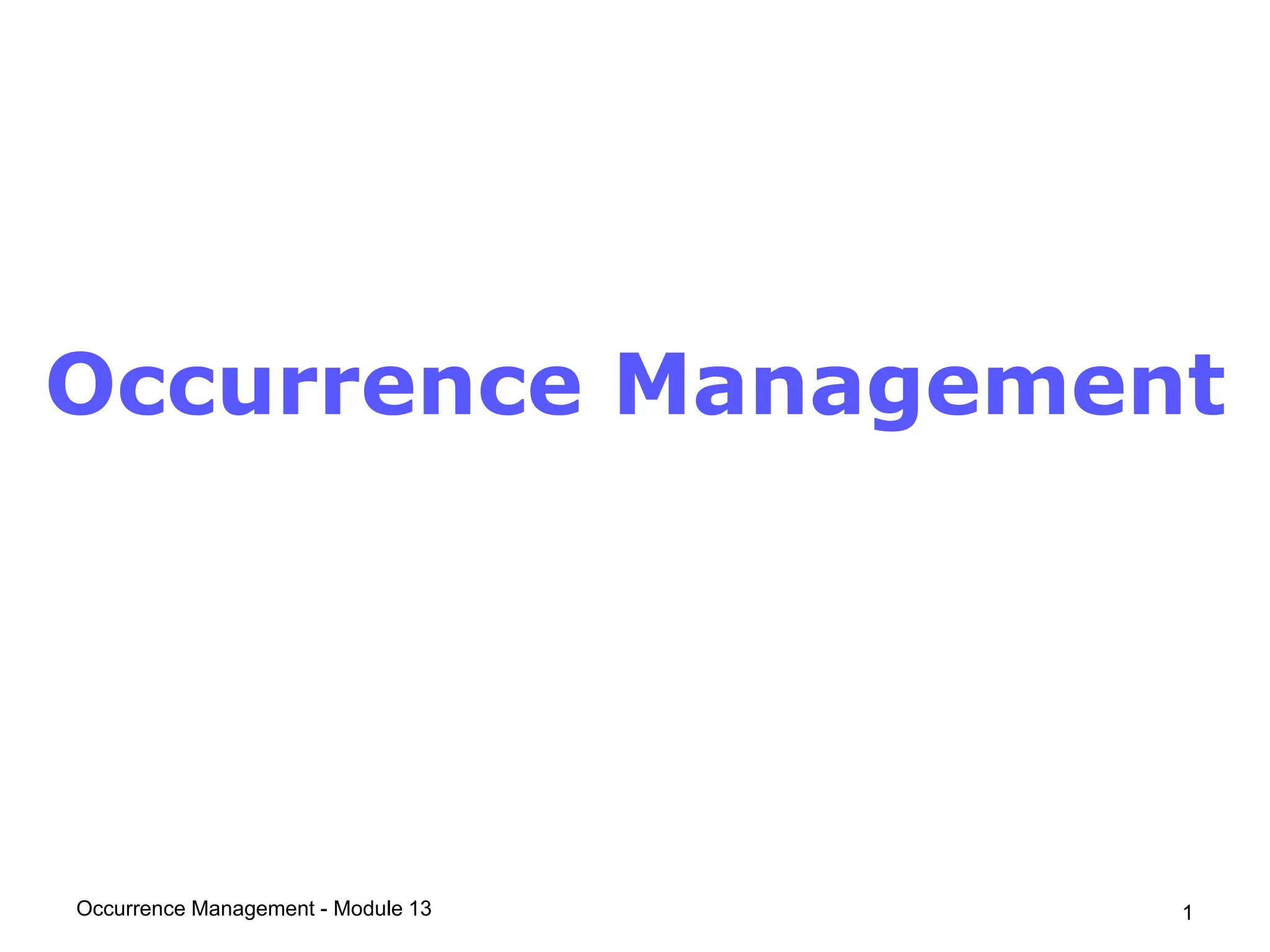 Module 13 Occurence Management David.ppt