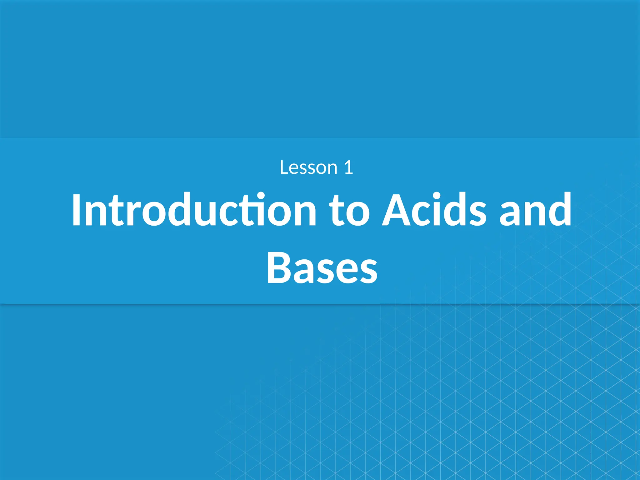Module 17 lesson 1 Introduction to Acids and Bases.pptx