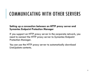 SYMANTEC ENDPOINT PROTECTION Performing Server and Database Management ...