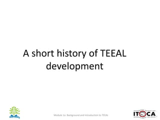 Background to the TEEAL programme | PPTX