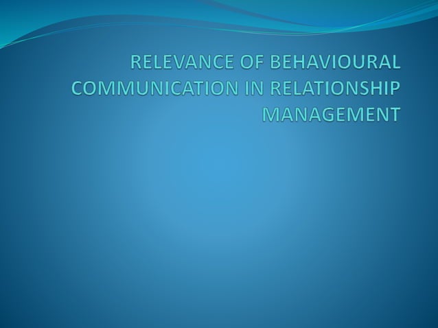 behavioural communication | PPTX | Educational Assessment | Education