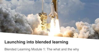 Module 1 blended learning | PPT