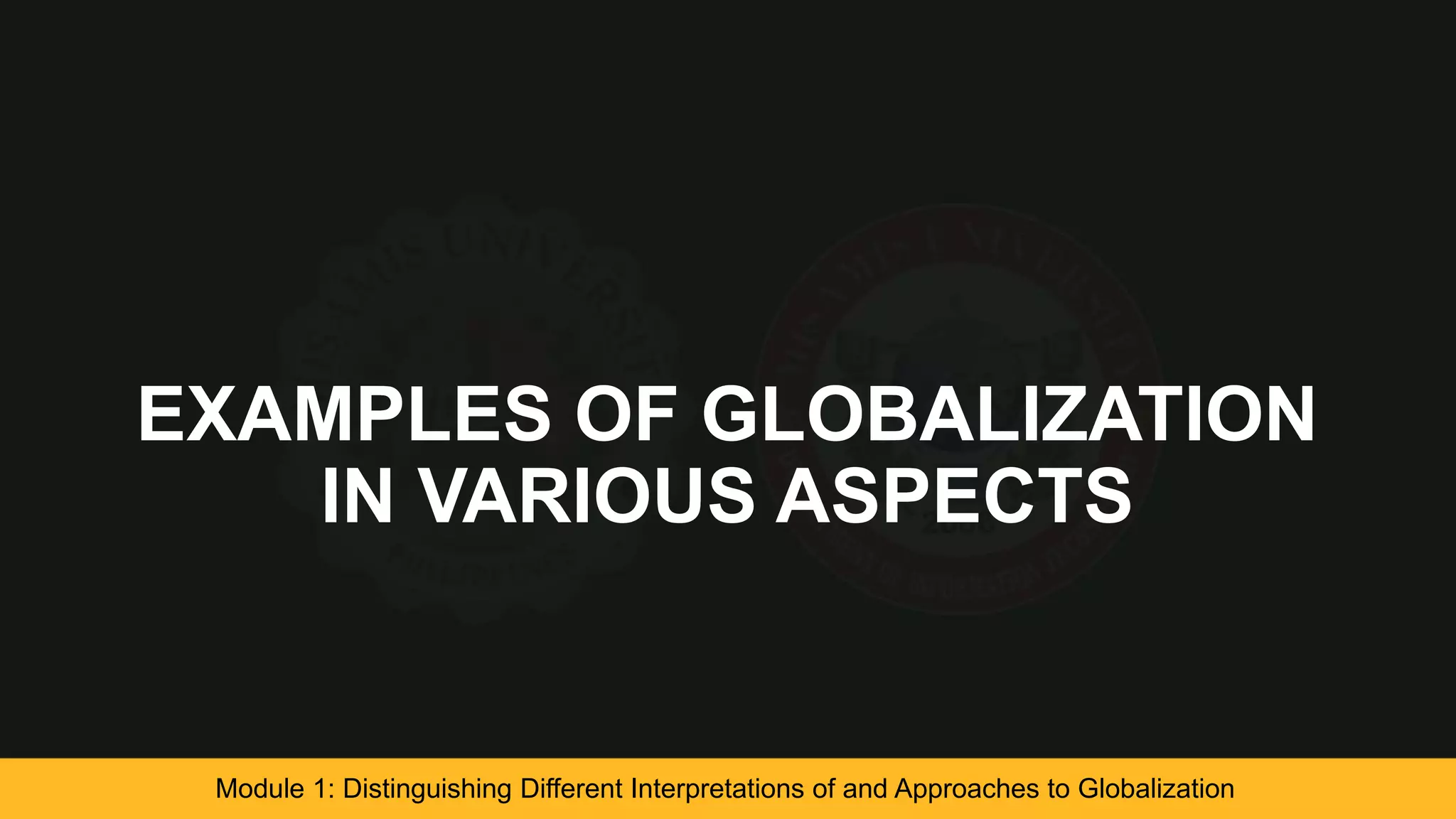 Module 1 Distinguishing Different Interpretations of and Approaches to Globalization.pptx