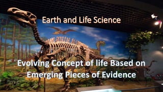 Module 1_Evolving Concept of life Based on Emerging Pieces of Evidence.pptx