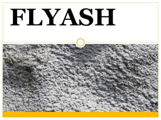 Module 1 Flyash as Mineral Admixtures in Concrete | PPT