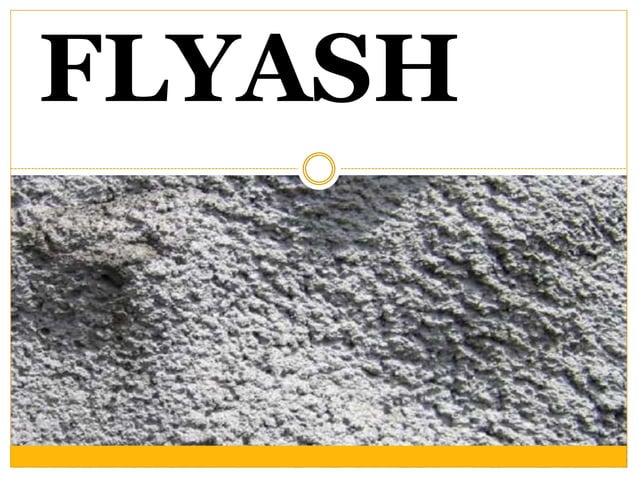 Module 1 Flyash as Mineral Admixtures in Concrete | PPT