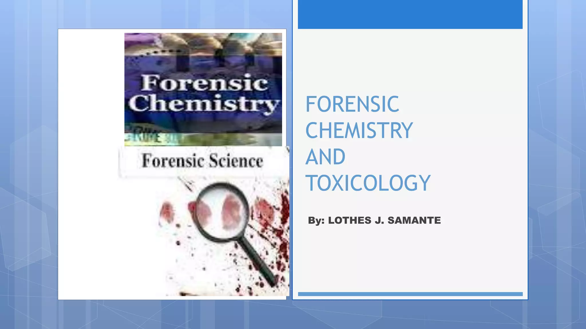 MODULE 1 FORENSIC CHEMISTRY AND TOXICOLOGY.pptx