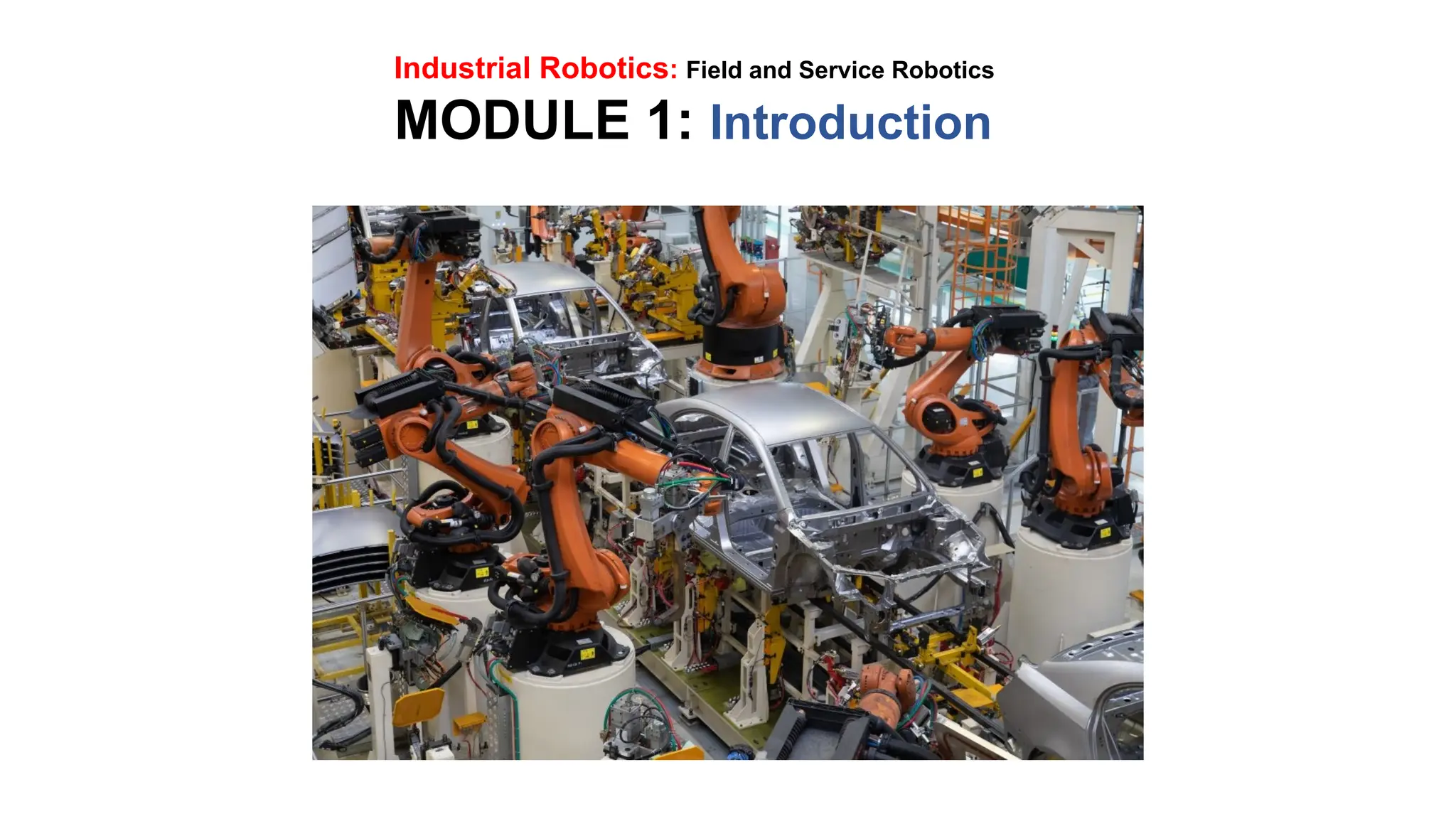 Module 1 Industrial Robotics Fields and Service Robots.pptx