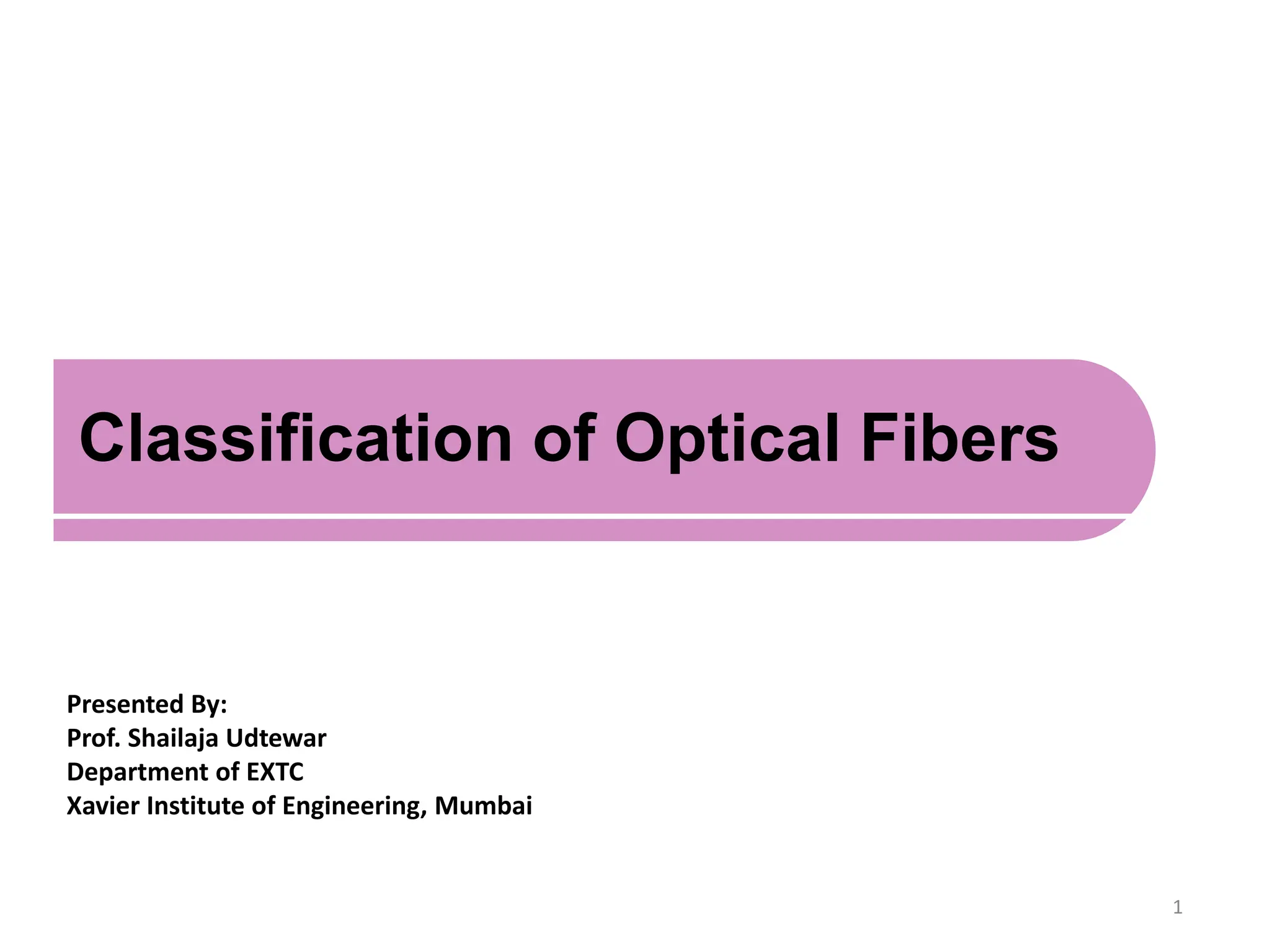 Classification of optical fibers and Modes of Optical Fiber | PPTX