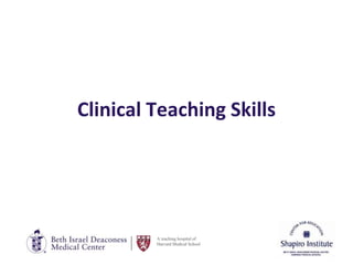 Module 1 Presentation - Clinical Teaching Skills | PPT