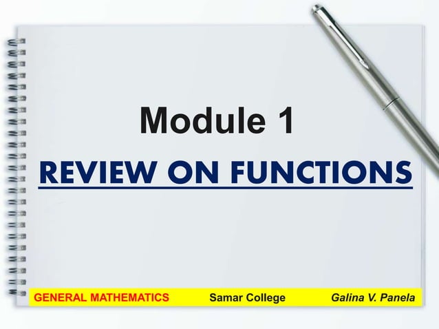 GENERAL MATHEMATICS Module 1: Review on Functions | PPTX