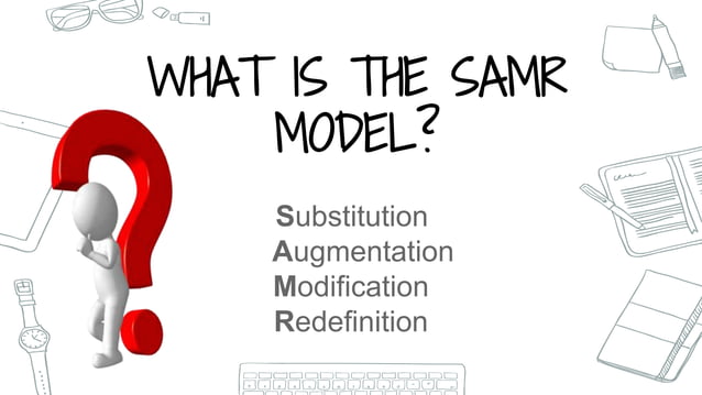 TPACK, SAMR, Citizenship.pptx