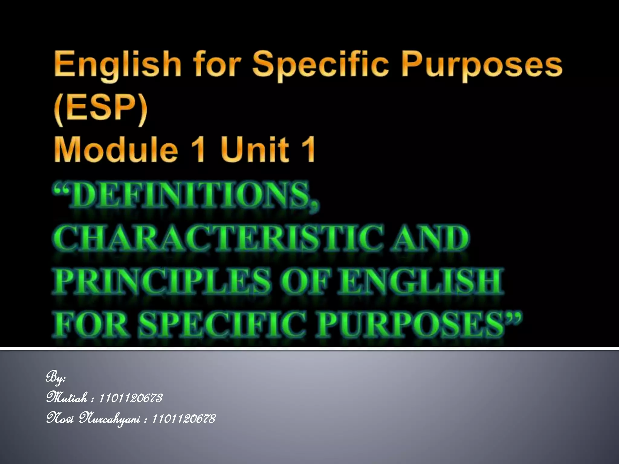 [ESP] Definitions, Characteristics, and Principles of English for Specific Purposes | PPTX