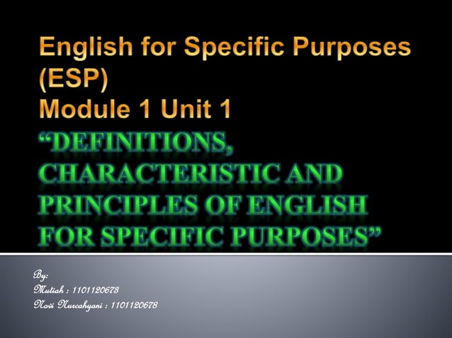 [ESP] Definitions, Characteristics, and Principles of English for Specific Purposes | PPTX