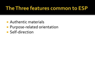 [ESP] Definitions, Characteristics, and Principles of English for ...