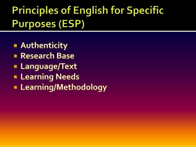 [ESP] Definitions, Characteristics, and Principles of English for Spe…