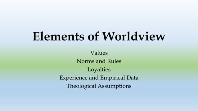 [Module 1] Worldview.pptx