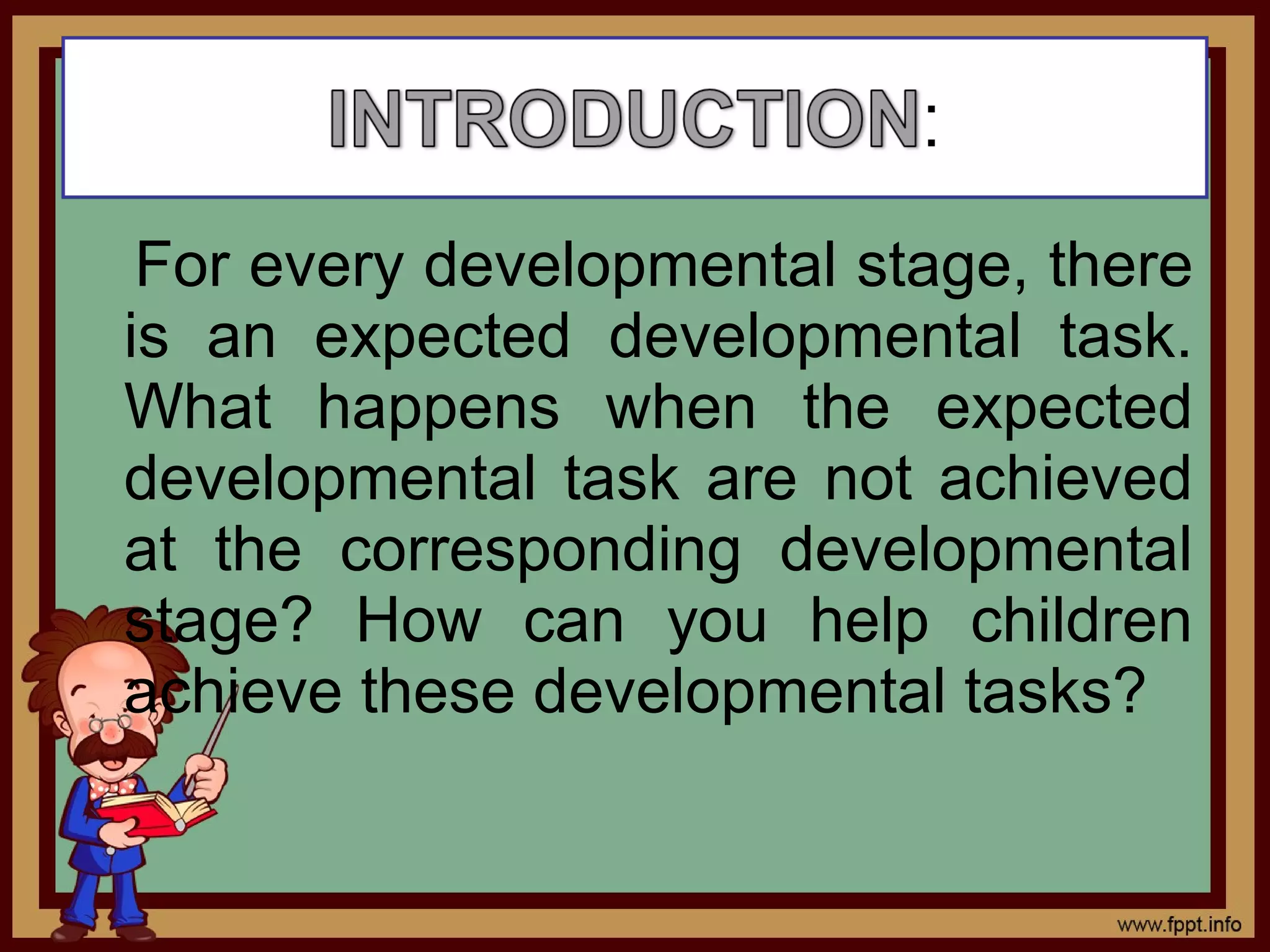 Module 2- The Stages of Development and Developmental Tasks | PPT