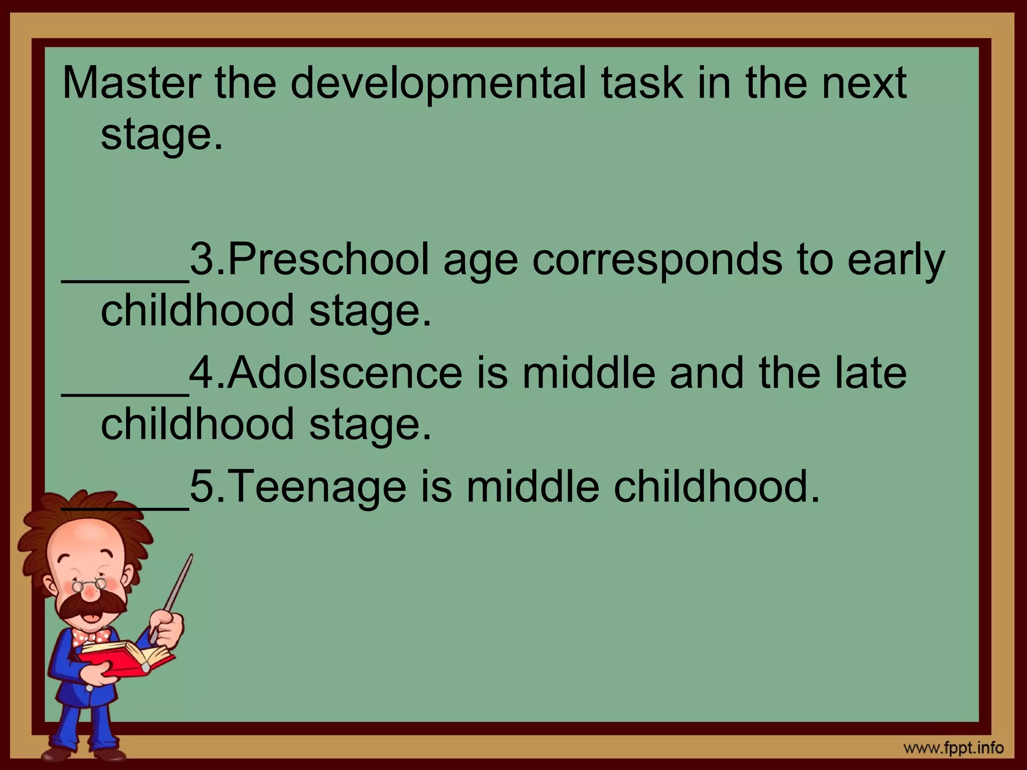 Module 2- The Stages of Development and Developmental Tasks | PPT