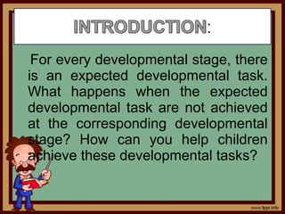 Module 2- The Stages of Development and Developmental Tasks | PPT