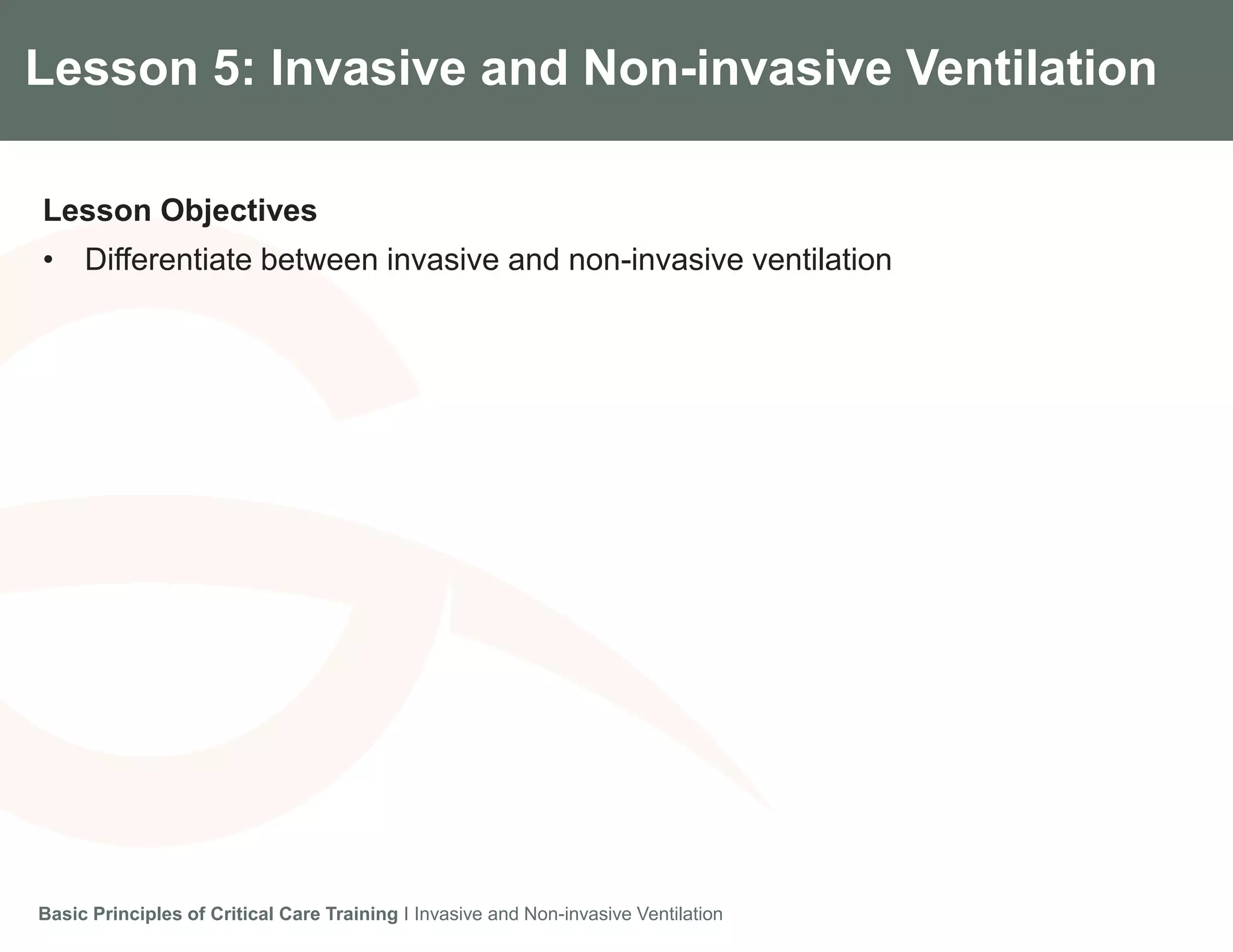 Module 2.5 Invasive & Non-Invasive Ventilation | PPTX