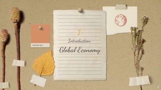 MODULE 2.1 - GLOBAL ECONOMY 2.0 (The contemporary world) | PPTX
