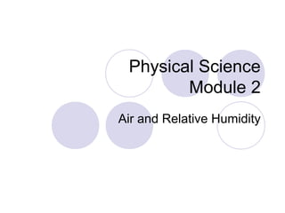 Module 2 air and humidity intro | PPT | Weather | Science