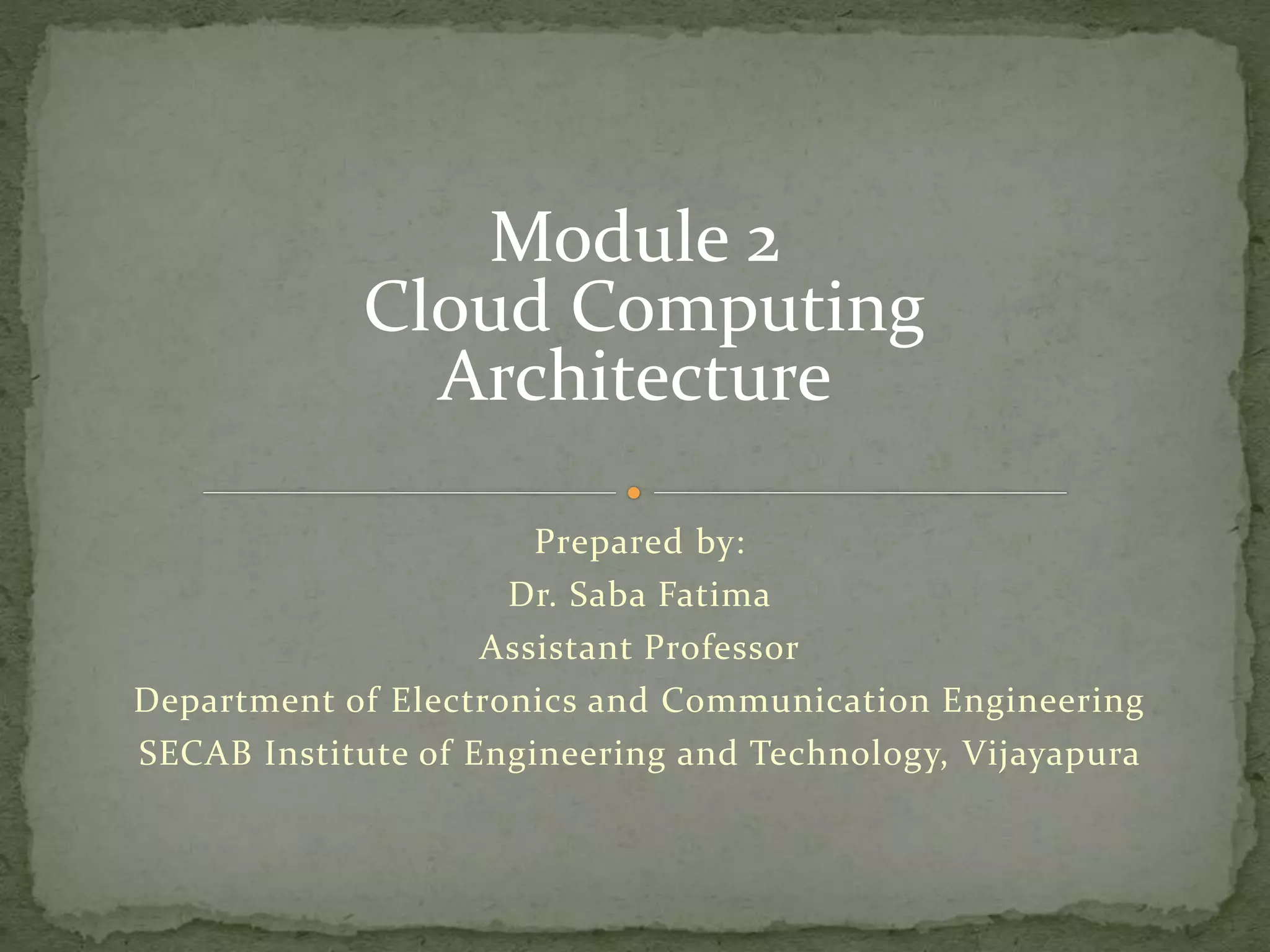 Module 2-Cloud Computing Architecture.pptx