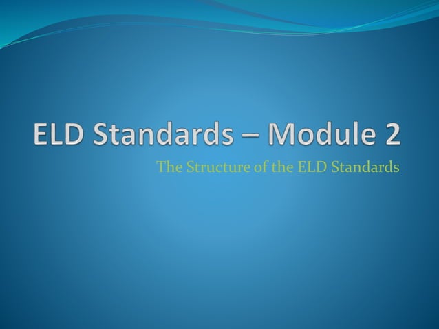 Module 2: ELD Standards | PPTX | Education