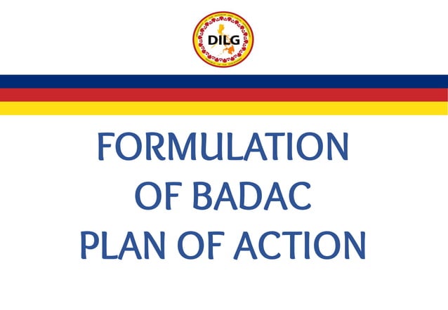 Module 2- Formulation of BADAC Plan of Action.pptx.pdf | Substance ...