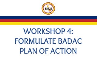 Module 2- Formulation of BADAC Plan of Action.pptx.pdf