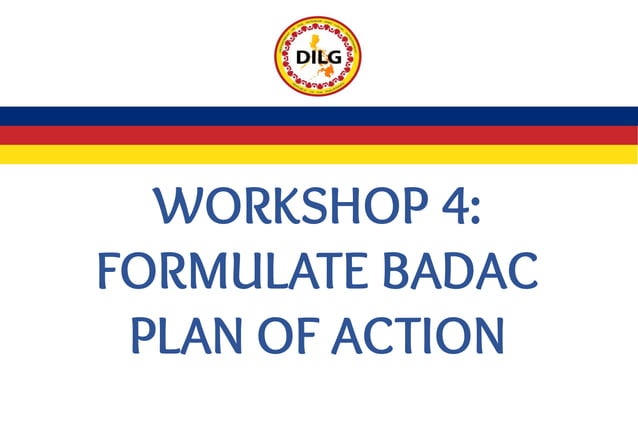 Module 2- Formulation of BADAC Plan of Action.pptx.pdf | Substance ...