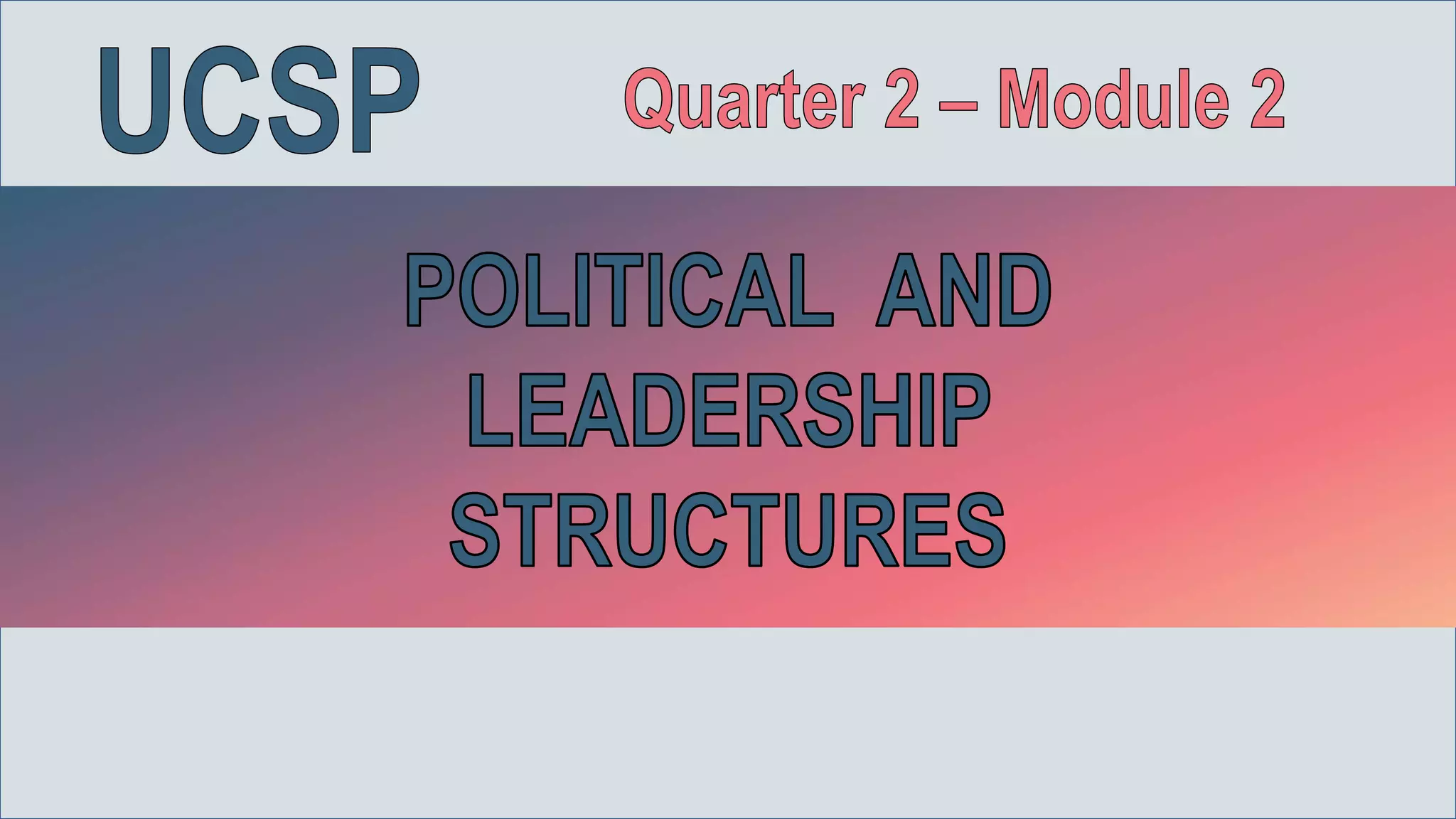 Module 2 - Political Organization and Authority and Legitimacy.pptx