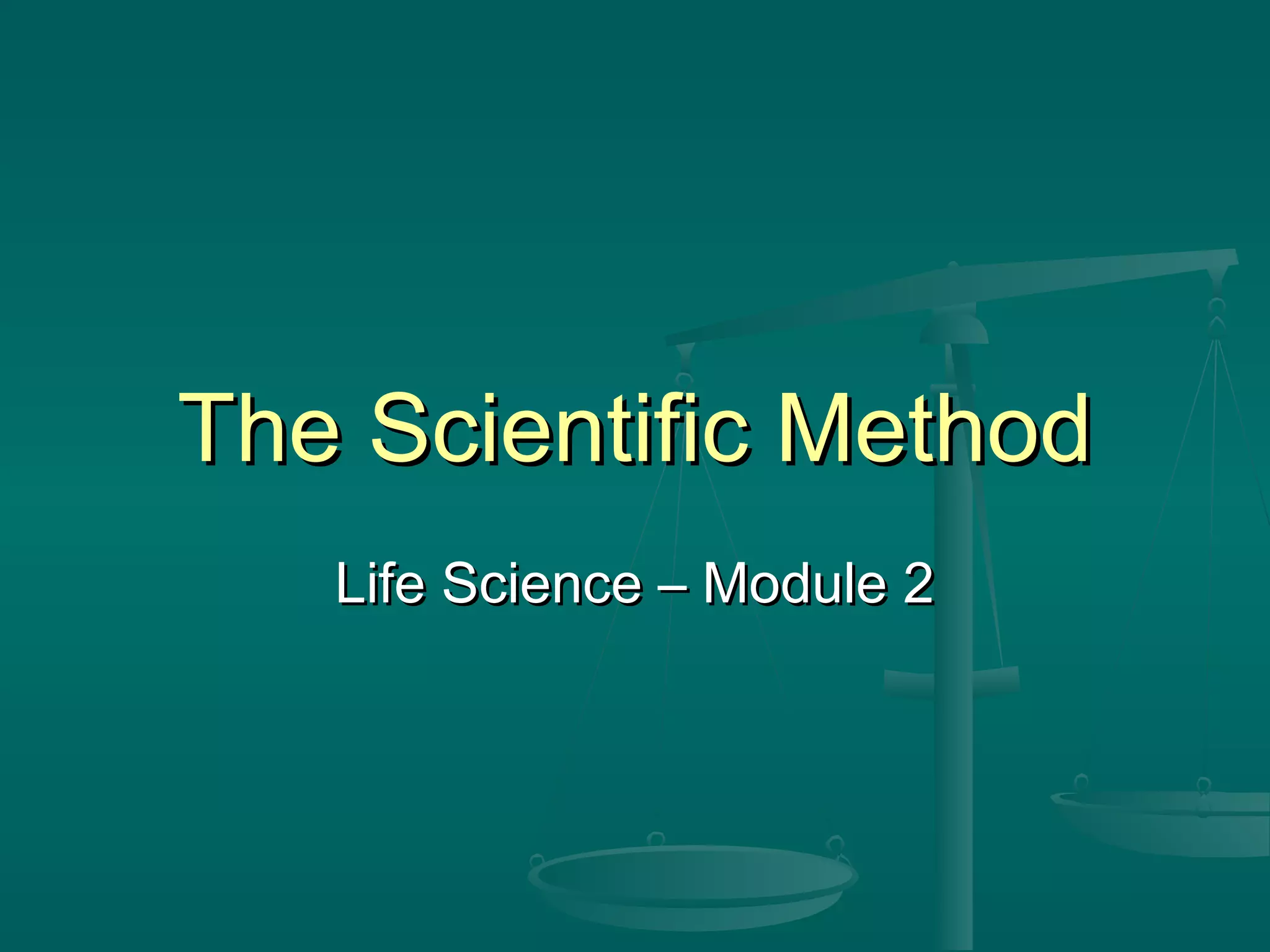 Module 2 the scientific method | PPT | Free Download