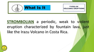 MODULE 2- VOLCANIC ERUPTIONS & ITS CHARACTERISTICS.pptx | Geology | Science