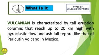 MODULE 2- VOLCANIC ERUPTIONS & ITS CHARACTERISTICS.pptx | Geology | Science