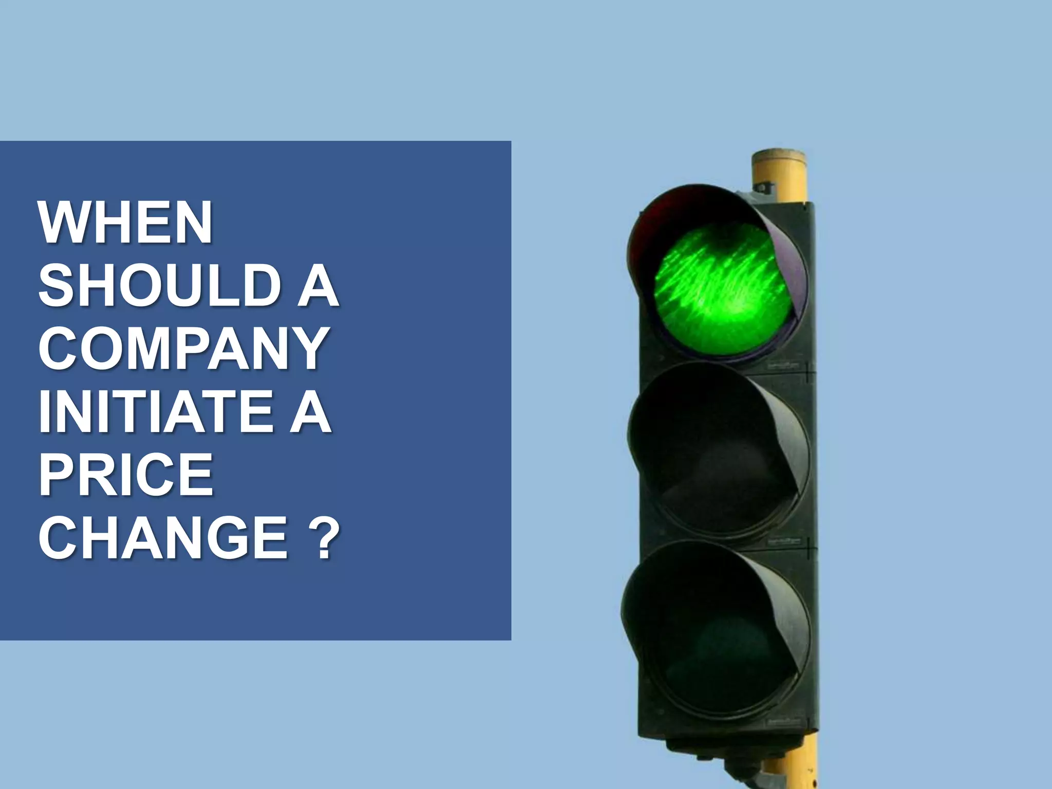 When should a company initiate a price change | PPTX