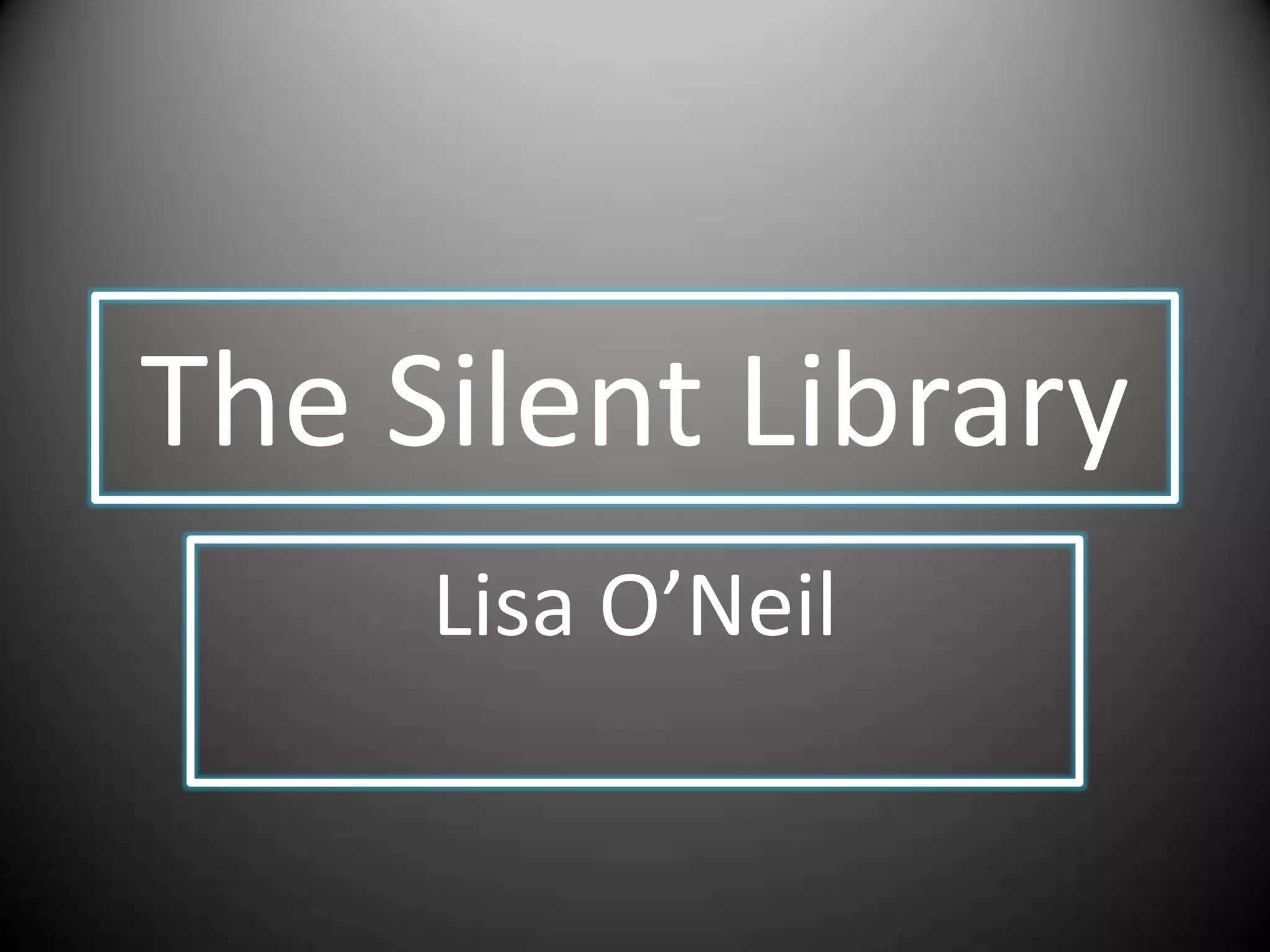 The Silent Library | PPTX