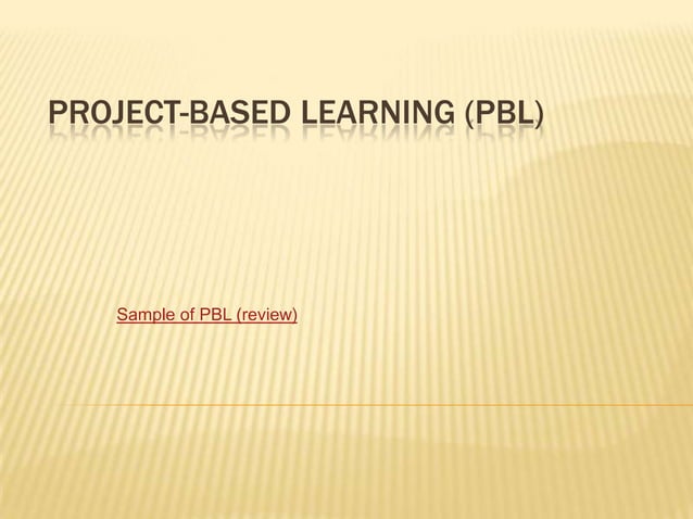 PROJECT BASED-LEARNING (PBL) | PPTX