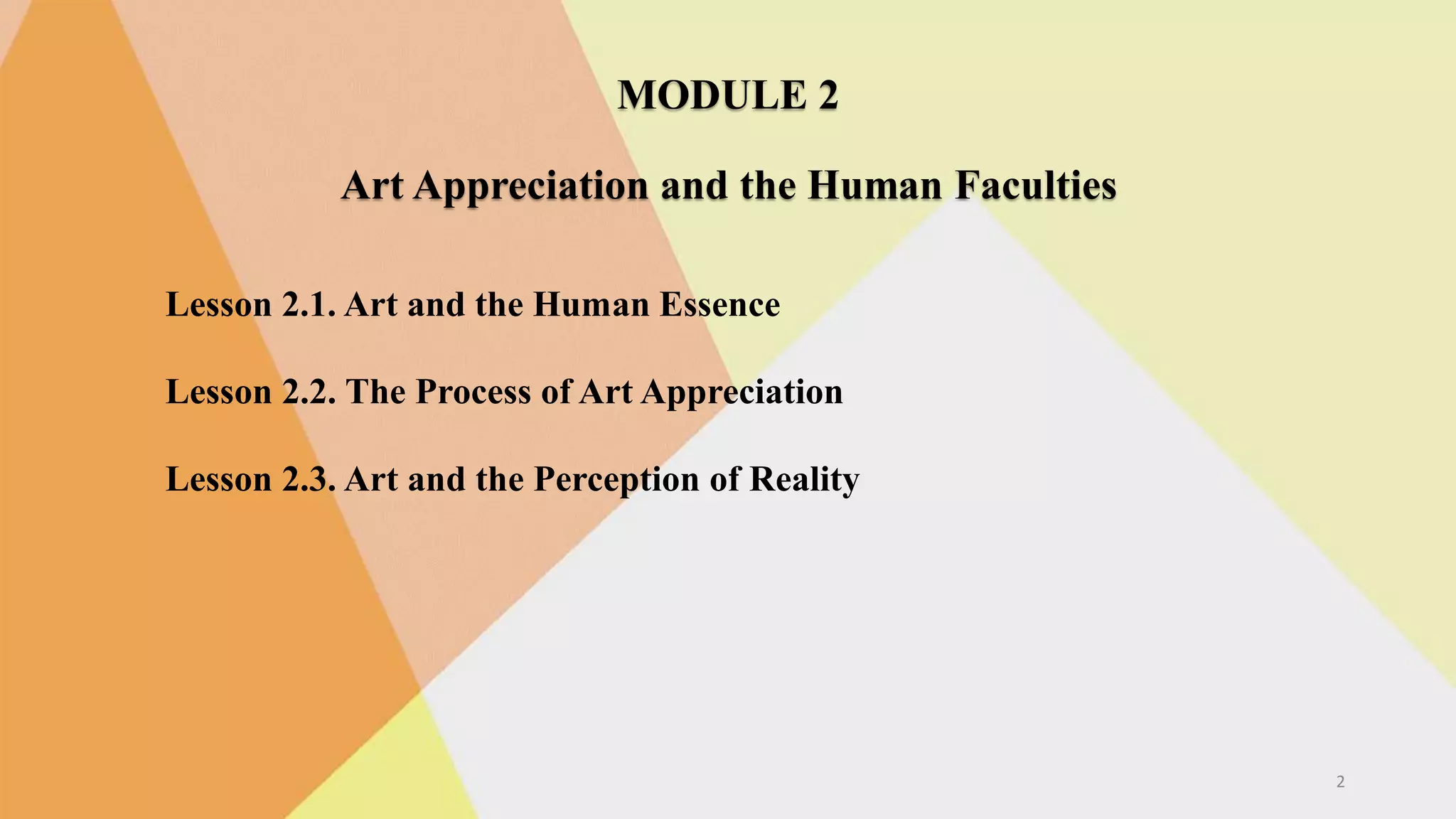 MODULE 2 (Art Appreciation and the Human Faculties).pdf