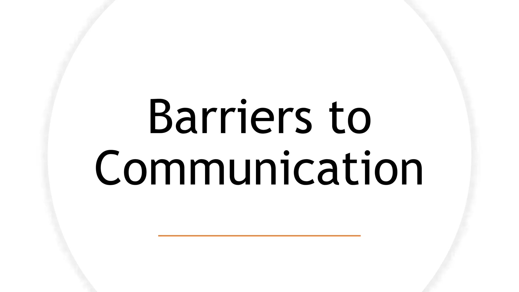 MODULE 2 BARRIERS IN COMMUNICATION PROCESS pptx | PPTX