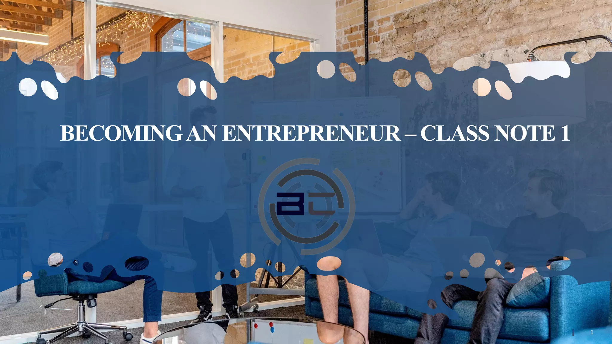 Module 2 becoming an entrepreneur class note 1 | PPT