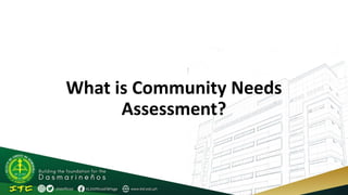 MODULE 2 COMMUNITY NEEDS ASSESSMENT_EDITED.pptx
