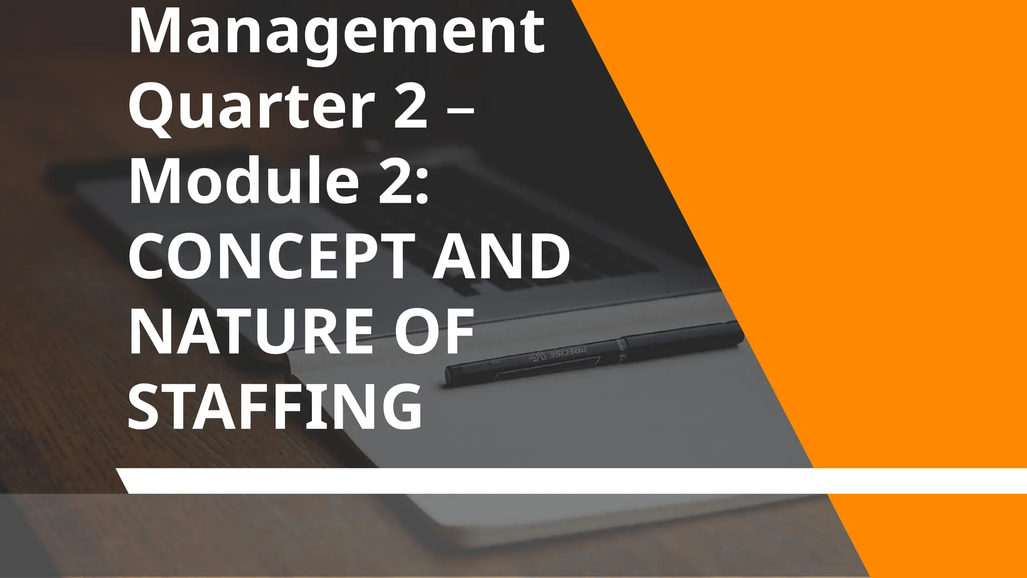 MODULE 2_CONCEPT AND NATURE OF STAFFING.pptx