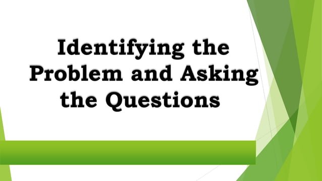 Module 2 III_Identifying the Problem and Asking the Question.pptx | Education