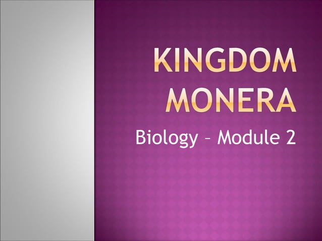 Module 2 kingdom monera | PPT | Biological Sciences | Science